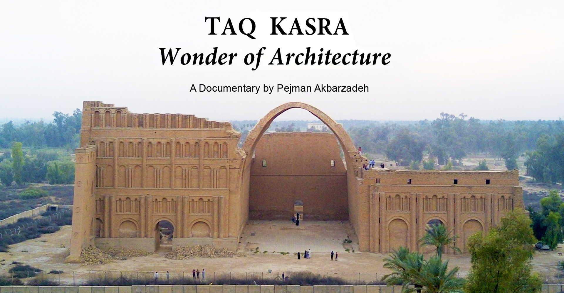 Taq Kasra: Wonder of Architecture - Tirgan Festival 2019